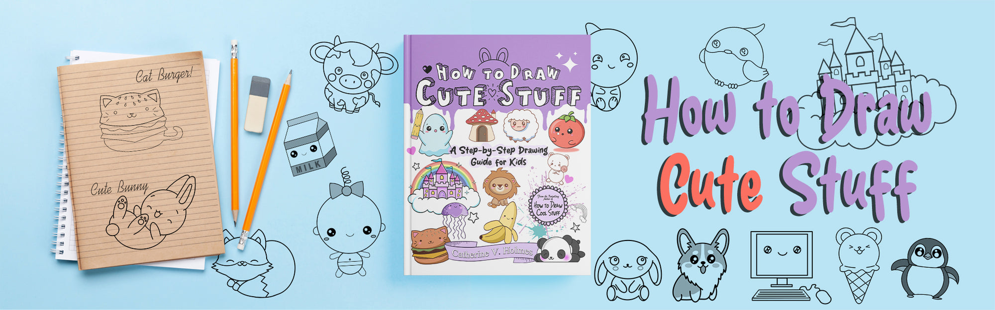 How to Draw Cute Stuff: A Step-by-Step Drawing Guide for Kids – Library ...